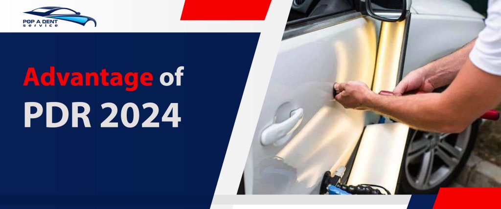 Advantage of PDR 2024-Pop a dent Service